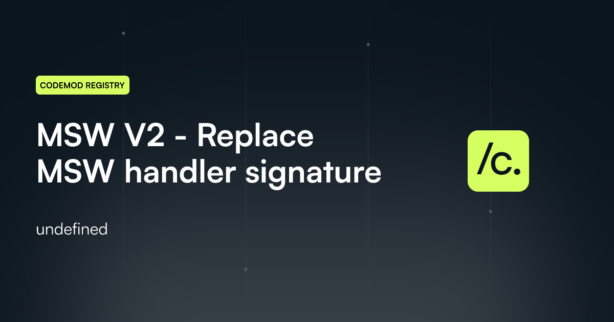 registry?Title=MSW V2 - Replace MSW handler signature&Description ... registry?Title=MSW V2 - Replace MSW handler signature&Description ...